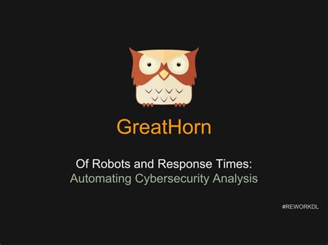 Of Robots And Response Times Automating Cybersecurity Analysis Pptx