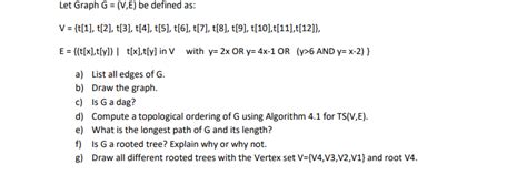 Solved Let Graph G V E Be Defined As Chegg Com