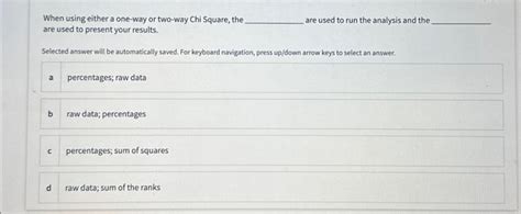 Solved When Using Either A One Way Or Two Way Chi Square