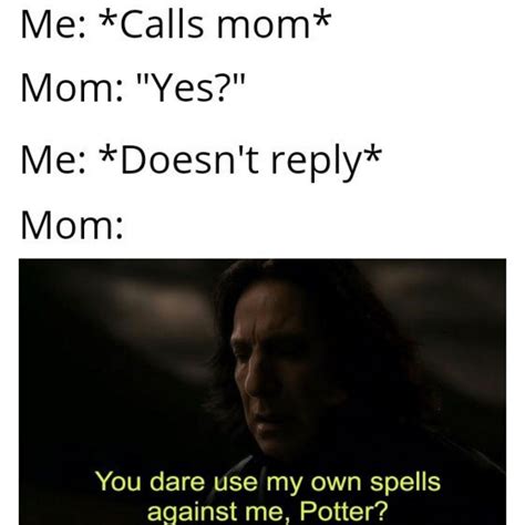 Me Calls Mom Mom Yes Me Doesnt Reply Mom You Dare Use My