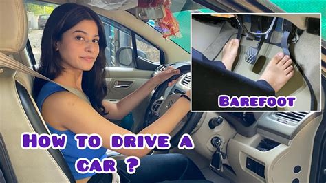 Learn Driving In 8 Mins For Beginners Barefoot Driving Part 1 Youtube