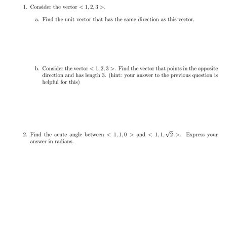 Solved Consider The Vector 1 2 3 A Find The Unit Chegg Com