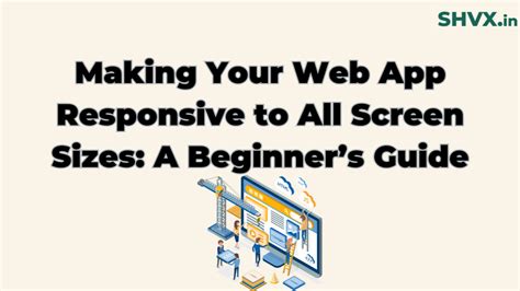making your web app responsive to all screen sizes a beginner s guide