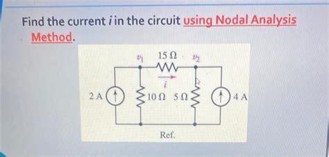 Solved Find The Current I In The Circuit Using Nodal Chegg