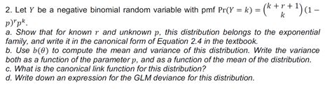 solved 2 let y be a negative binomial random variable with