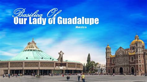 Our Lady Of Guadalupe Mexico America Mexico Feast Of Our Lady Of
