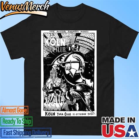 Tre Allegri Ragazzi Morti Oct Yuca Club In Cologne Germany Tour Poster Shirt Walmart Com
