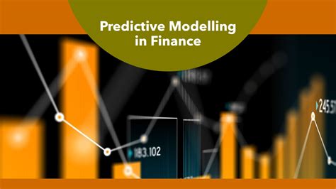Harnessing The Power Of Predictive Modelling In Finance