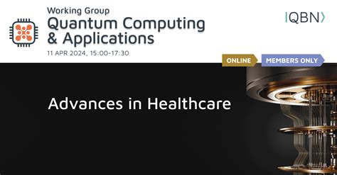 Qbn Events › Wg Quantum Computing And Applications Advances In Healthcare