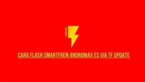 Cara Flash Smartfren Andromax ES C46B2G DROIDINSIDE