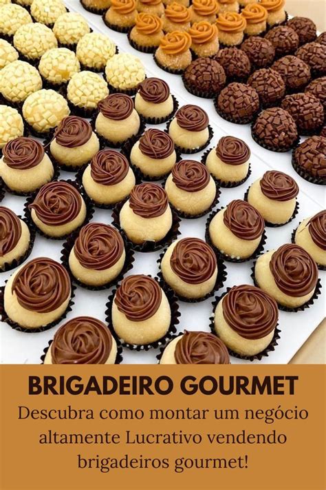 Aprenda A Montar Um Negócio Lucrativo Vendendo Brigadeiros Gourmet