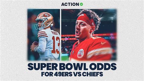49ers Chiefs Super Bowl Odds Lines Point Spread Prediction