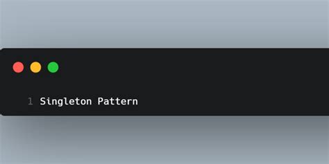 Singleton Pattern Dev Community