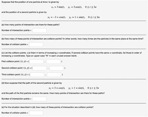 Solved Suppose That The Position Of One Particle At Time T Chegg Com