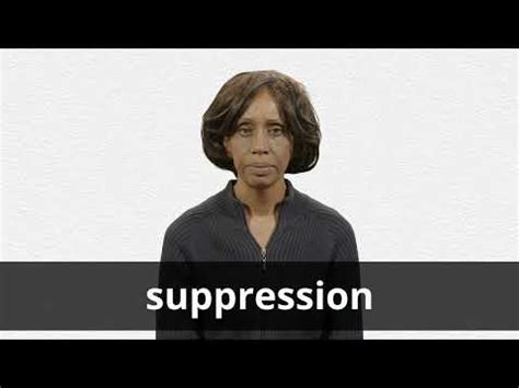 SUPPRESSION Definition And Meaning Collins English Dictionary