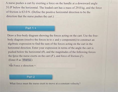 Solved A Nurse Pushes A Cart By Exerting A Force On The