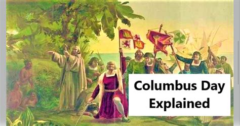 Columbus Day Explained 5 Things To Know And A History Into The