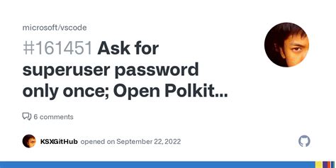 Ask For Superuser Password Only Once Open Polkit Ui Directly · Issue 161451 · Microsoftvscode