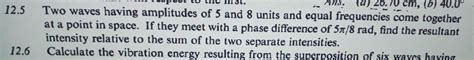 [solved] Solve 12 5 12 5 Two Waves Having Amplitudes O