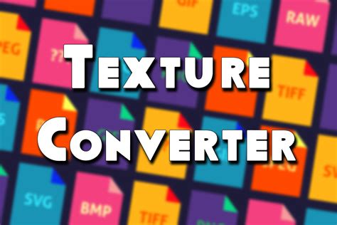 Texture Converter Utilities Tools Unity Asset Store