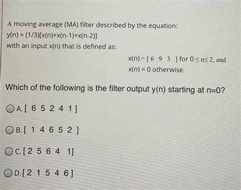 solved a moving average ma filter described by the