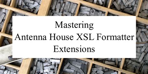 Mastering Antenna House Xsl Formatting Extensions