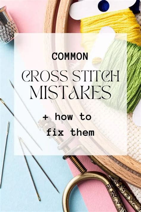 Common Cross Stitch Mistakes And Fixes Cross Stitch Instructions Diy