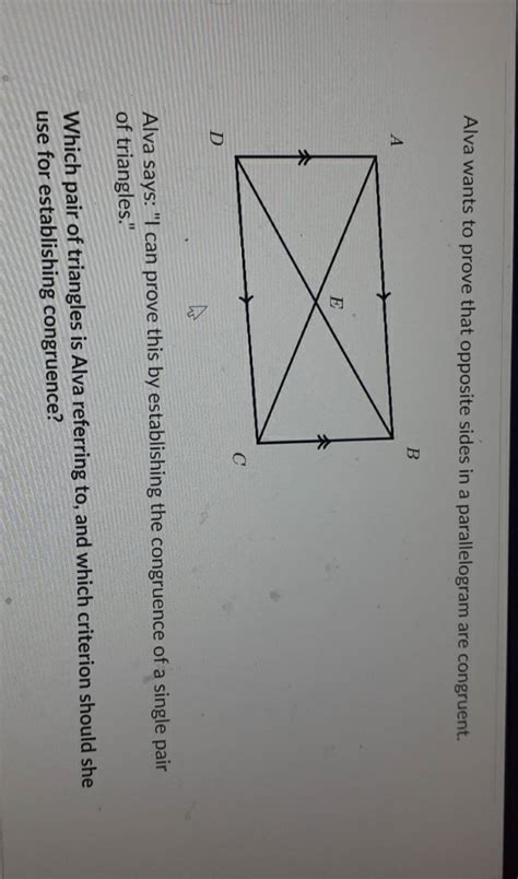 Alva Wants To Prove That Opposite Sides In A Parallelogram Are Congruent