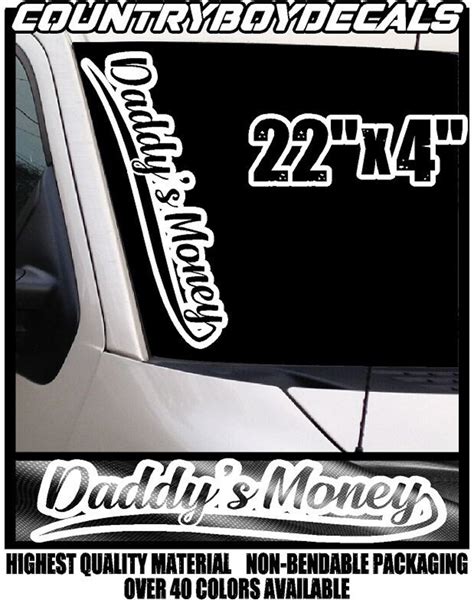 Daddys Money Vinyl Decal 22x4 Windshield Sticker Diesel Truck Jdm