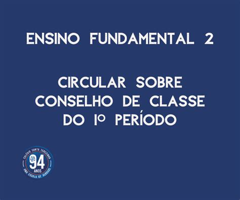 Ef2 Circular Sobre Conselho De Classe Leiam Aqui Colégio Santa