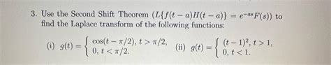 Solved 3 Use The Second Shift Theorem