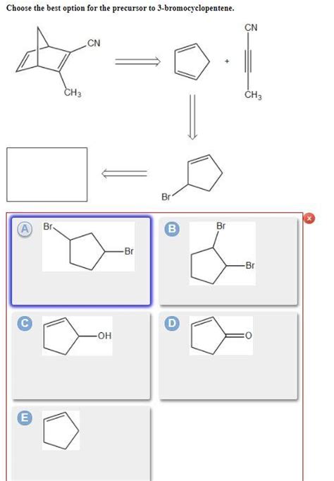 Solved Choose The Best Option For The Precursor To