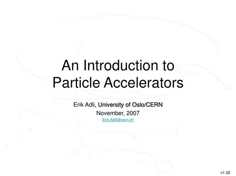 PPT Exploring Particle Accelerators From LHC To Synchrotron Light Sources PowerPoint