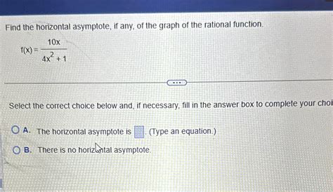 Solved Find The Horizontal Asymptote If Any Of The Graph