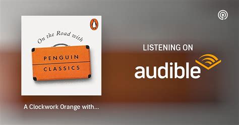 A Clockwork Orange With Jeff Noon And Andrew Biswell On The Road With