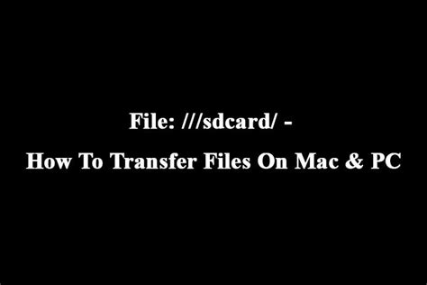 File Sdcard How To Transfer Files On Mac And Pc In 2023