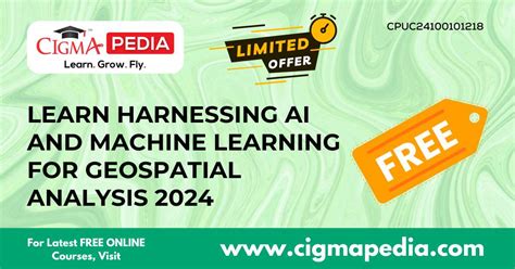 learn harnessing ai and machine learning for geospatial analysis 2024 free udemy course
