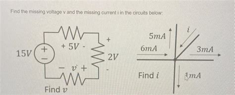 Solved Find The Missing Voltage V And The Missing Current I