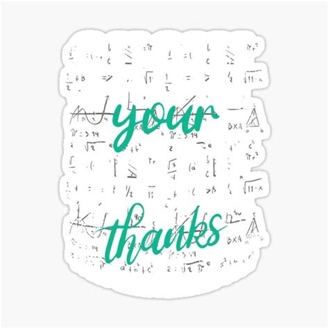 Shwo Your Work Thanks Math Teacher Math Sticker For Sale By Smmbyv