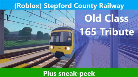 Roblox Scr Version 1 10 10 Old Class 165 Tribute Plus Sneak Peek 5 11 23 Youtube