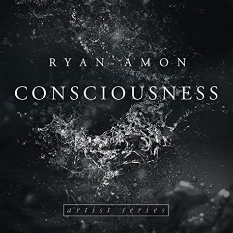 Ryan Amon Consciousness Ryan Amon Digital Music
