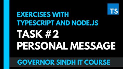 Exercise With Typescript And Nodejs Task 2 Solution Personal Message Governor Sindh It