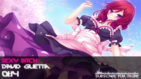 Nightcore Sexy Bitch Youtube