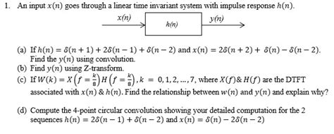 Solved 1 An Input Xn Goes Through A Linear Time Invariant