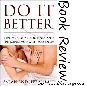 Book Review Do It Better Twelve Sexual Routines And Principles You Wish You Knew Uncovering