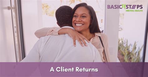 A Client Returns By Dr Scott Alpert Basic Steps Mental Health