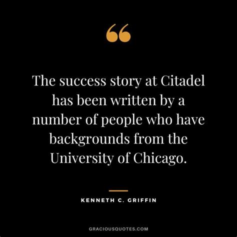 64 Kenneth C Griffin Quotes On Success Citadel