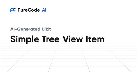 Build Great Ulkit Simple Tree View Item Components Faster Using Ai Tools