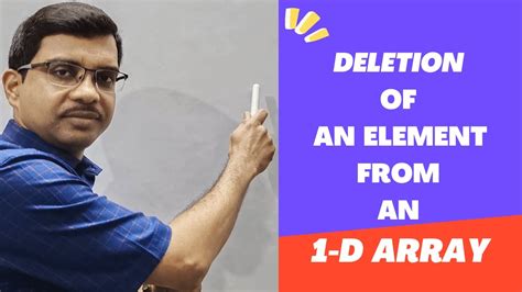 Dsa04 Deletion Of An Element From An 1 D Array Data Structures And