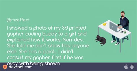 Coding Buddy I Showed A Photo Of My 3d Printed Gopher Coding Buddy To A Girl And Explained How